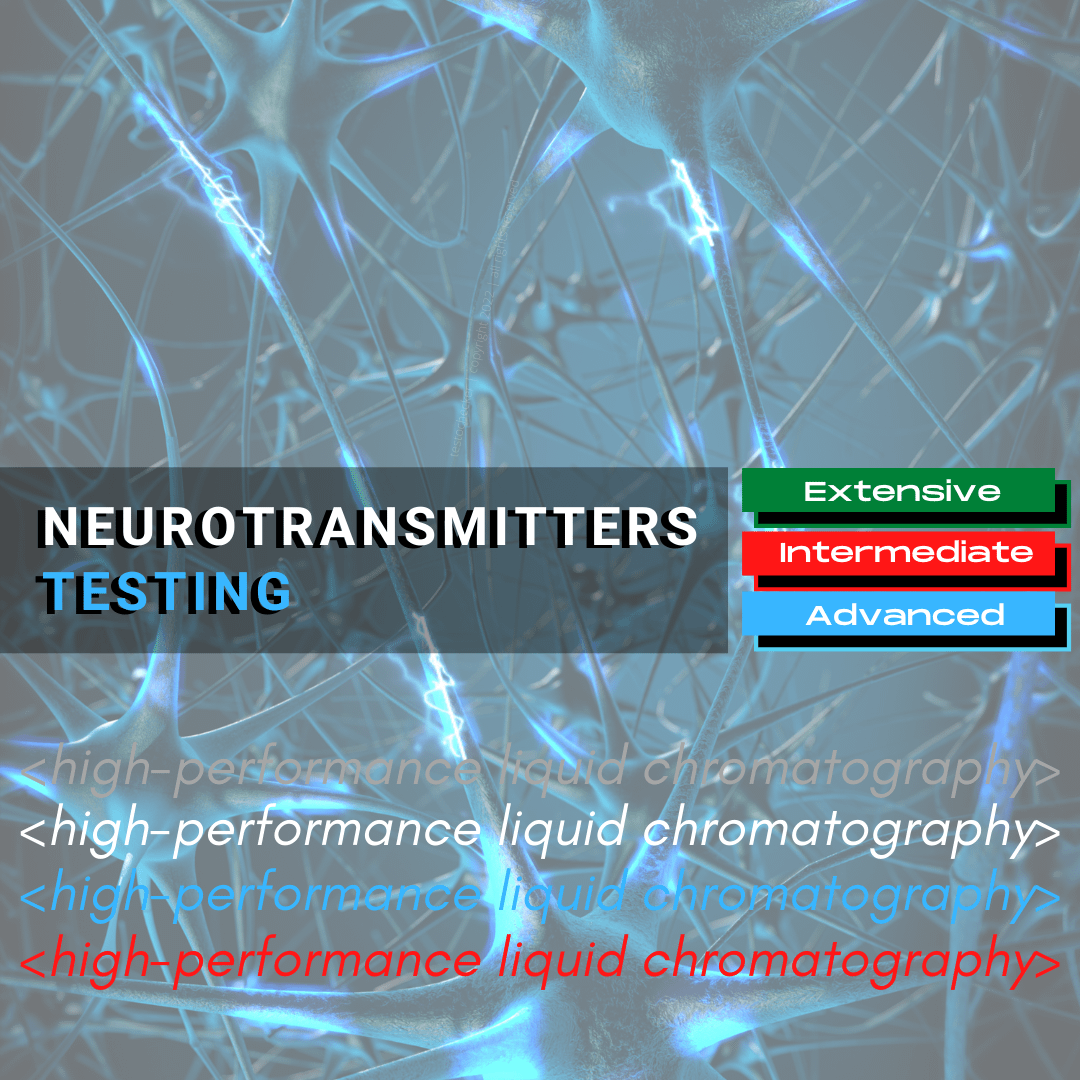 Neurotransmitter tests - (HPLC)